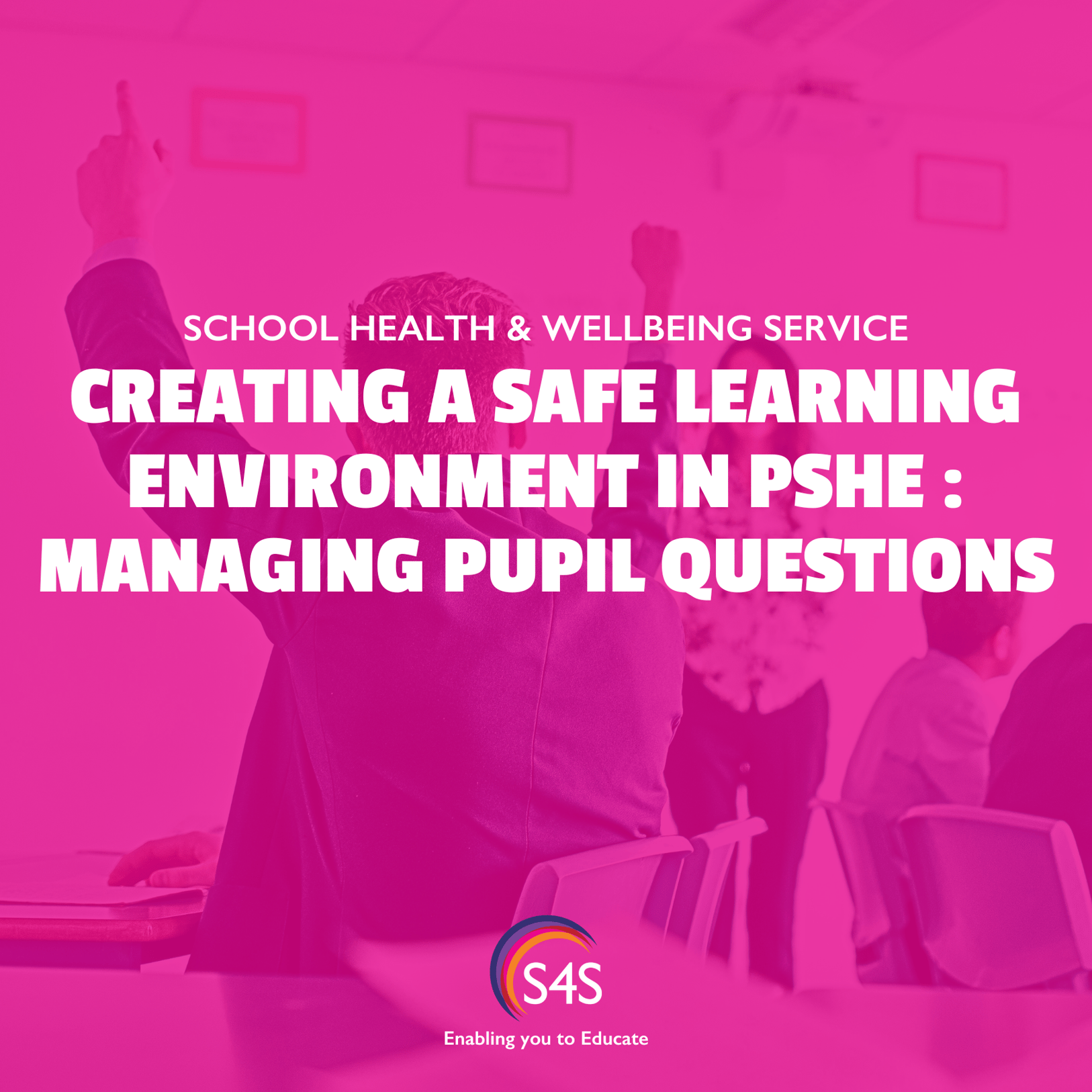 Creating a Safe Learning Environment in PSHE: Managing Pupil Questions