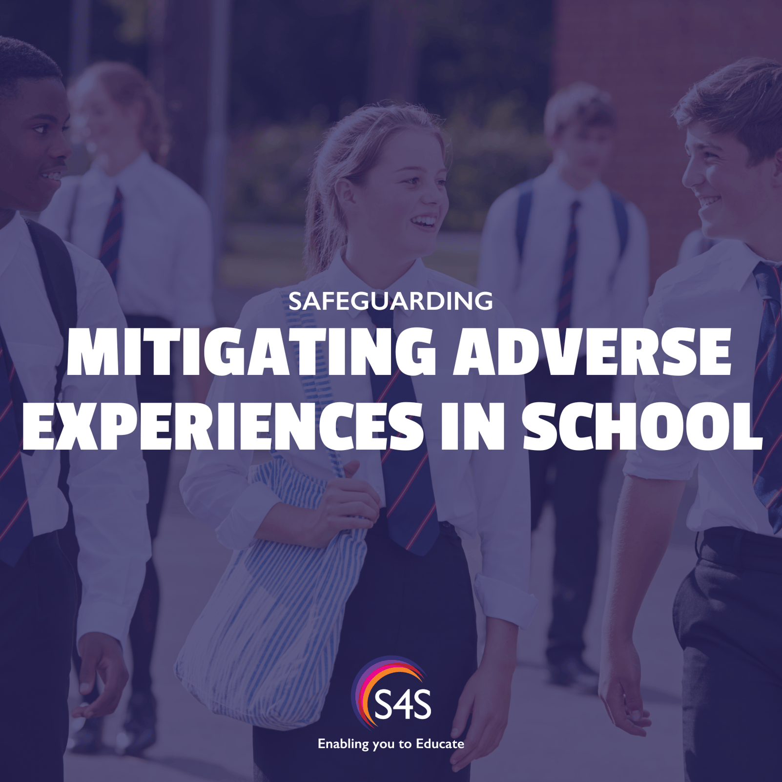 Safeguarding: Mitigating Adverse Experiences in School