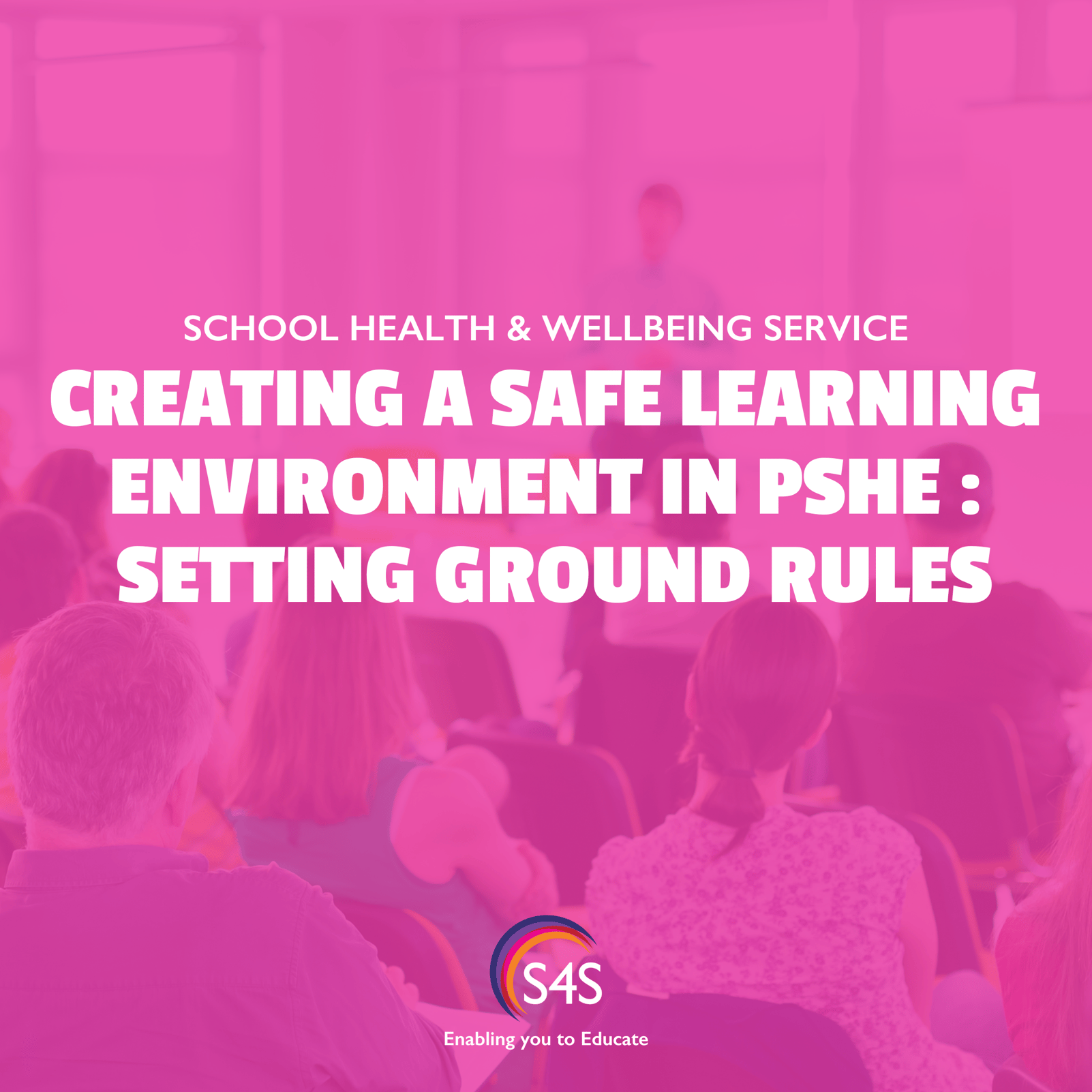 Creating a Safe Learning Environment in PSHE : Setting Ground Rules
