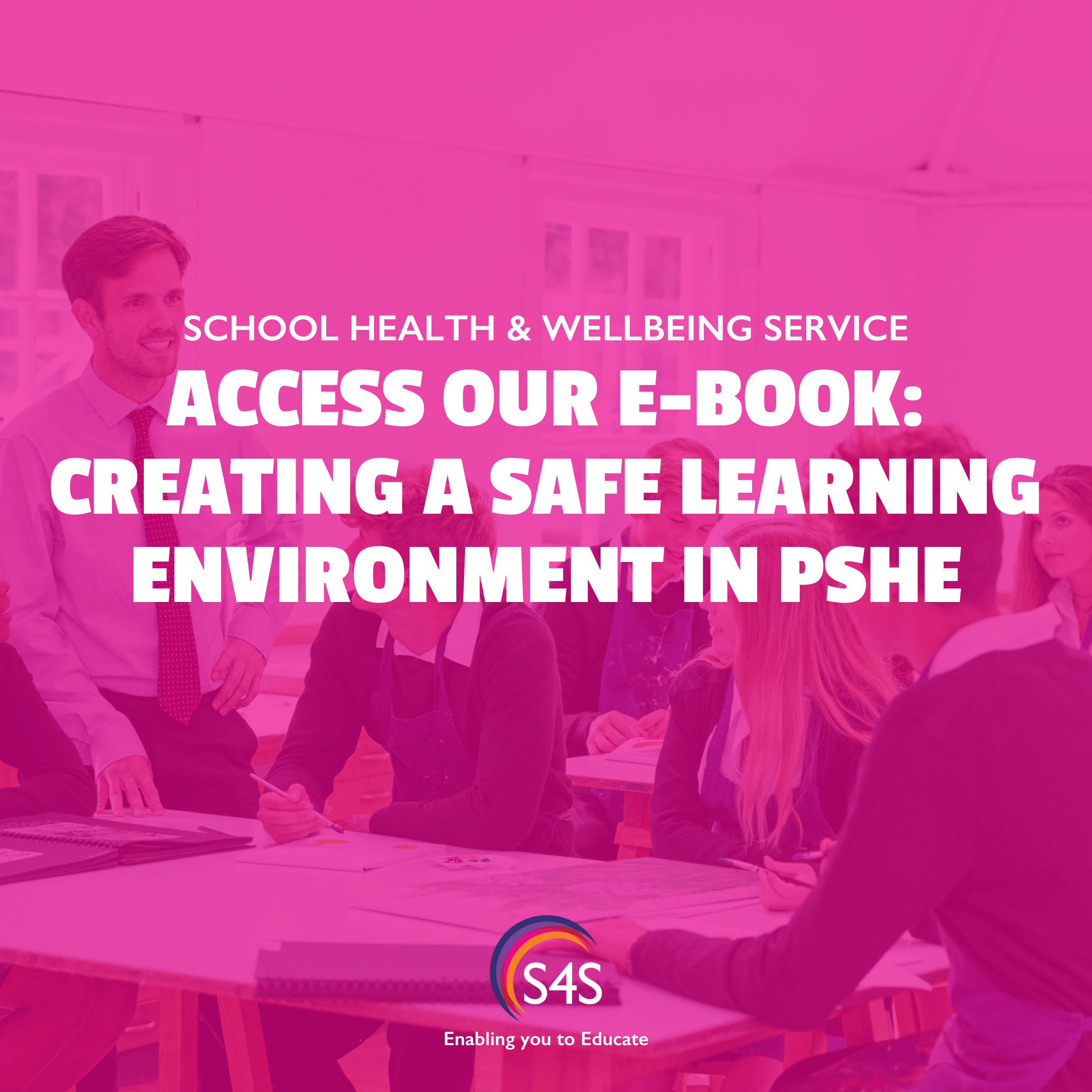 Access our E-Book : Creating a Safe Learning Environment in PSHE